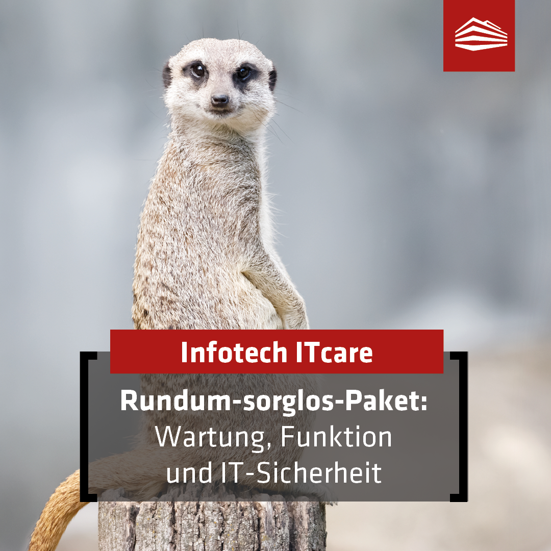 ITcare: Das Rundum-sorglos-Paket für Ihre IT - Infotech