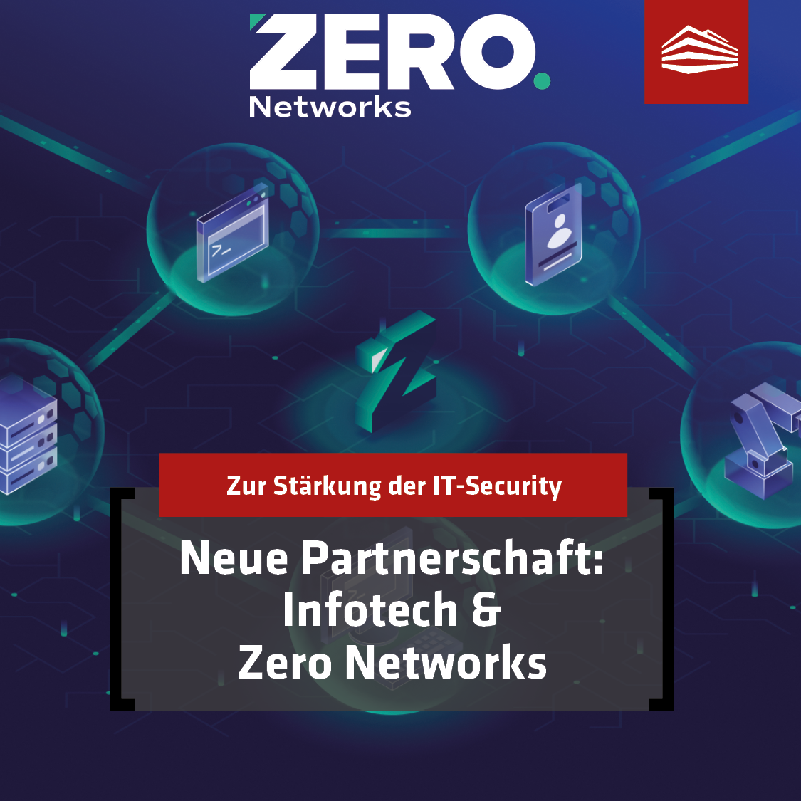 Neue Partnerschaft: Infotech & Zero Networks - Infotech